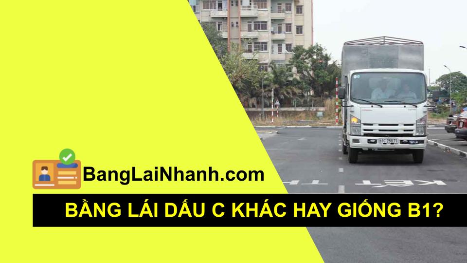 Bằng lái dấu C khác hay giống B1? Nên học bằng lái xe nào? Hình thức học và thi sát hạch có khác ...
