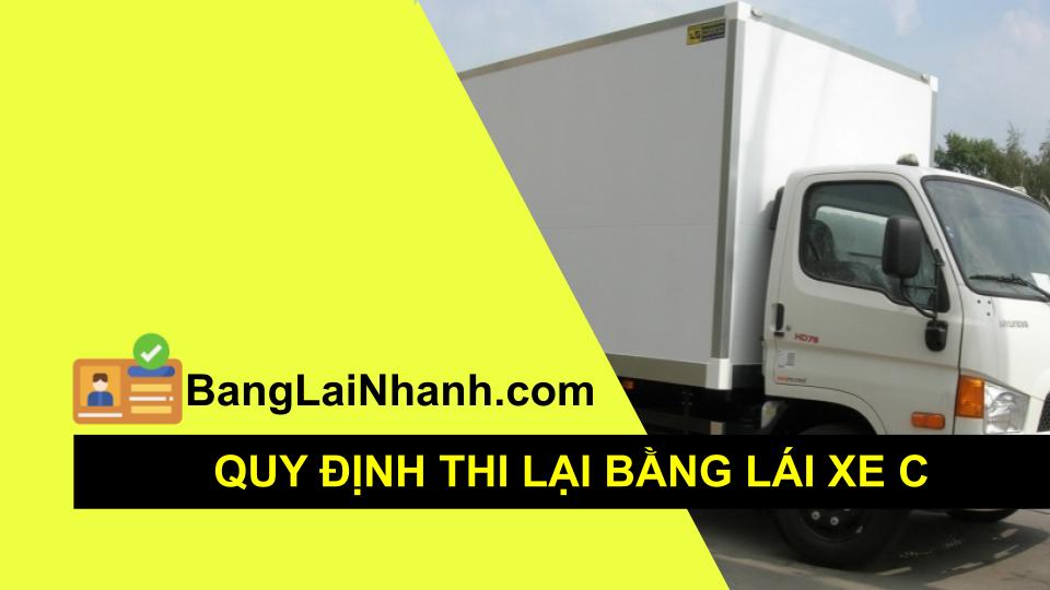 Quy định thi lại bằng lái xe C được thi lại mấy lần? Hết bao nhiêu tiền? Thời gian bao lâu ...
